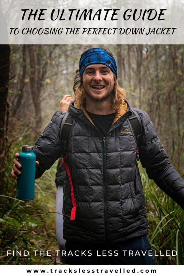 Your Ultimate Guide To Choosing The Best Down Jacket - Tracks Less ...