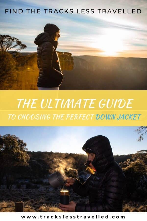 Your Ultimate Guide To Choosing The Best Down Jacket - Tracks Less ...